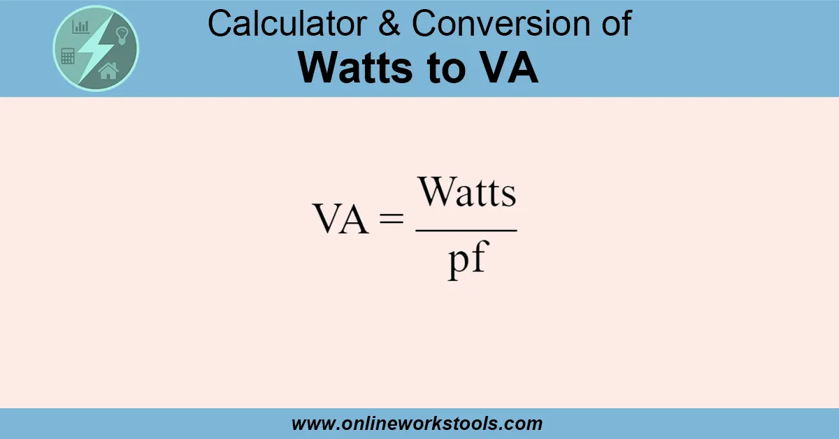 Watts (W) a Amps Volt-Amps (VA) Calculadora de conversión | Watts a VA